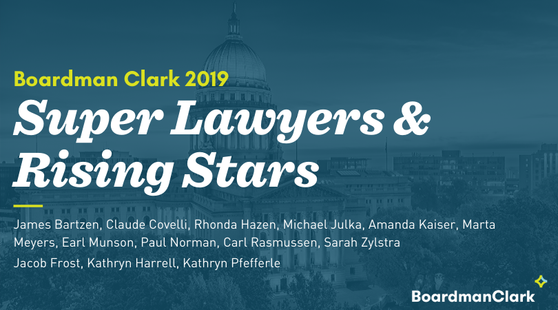Boardman Clark Attorneys Named to 2019 Wisconsin… | Boardman Clark
